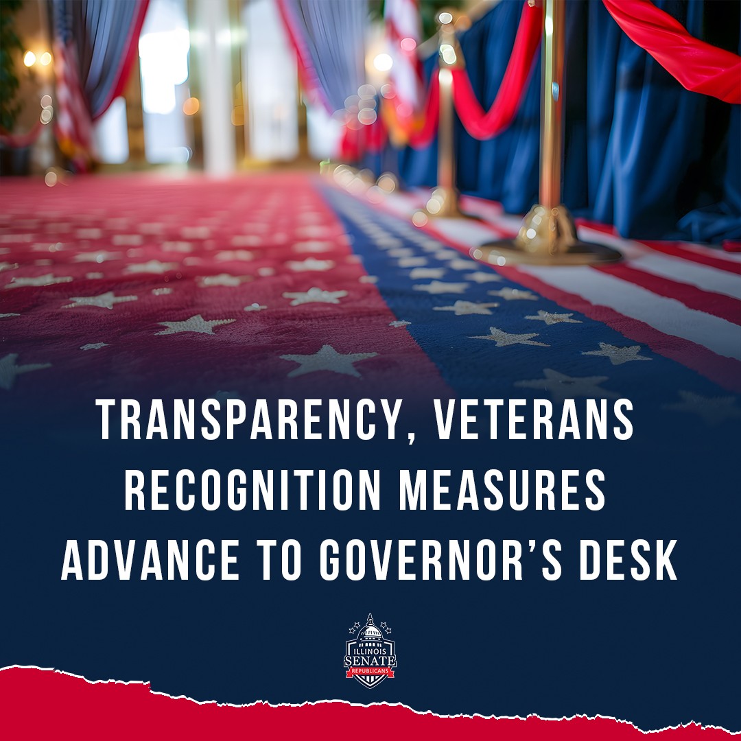 Transparency, Veterans Recognition Measures Advance to Governor’s Desk ...